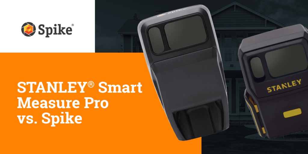 Spike vs. STANLEY® Smart Measure Pro | Spike by ikeGPS